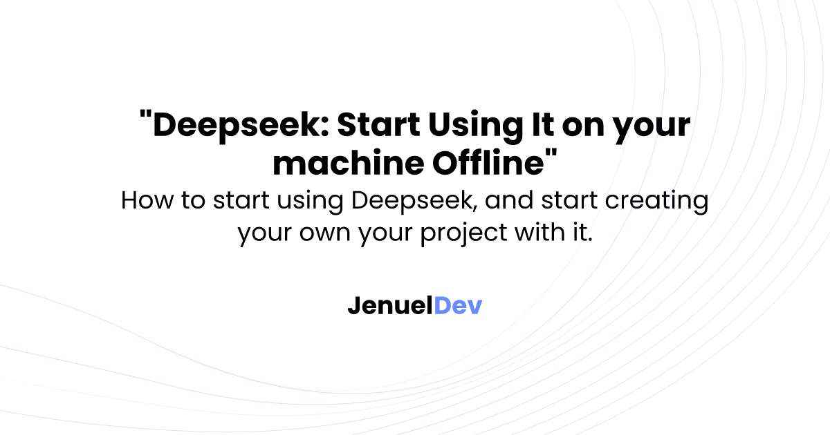 Deepseek: Start Using It on your machine Offline