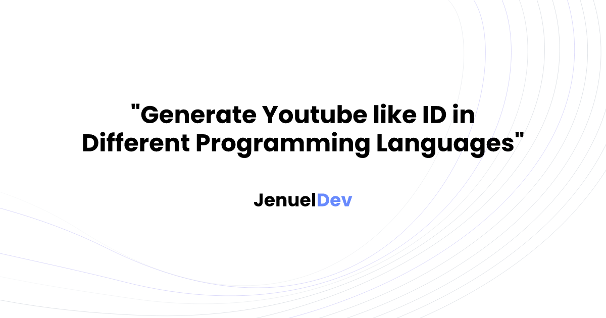 Generate Youtube like ID in Different Programming Languages
