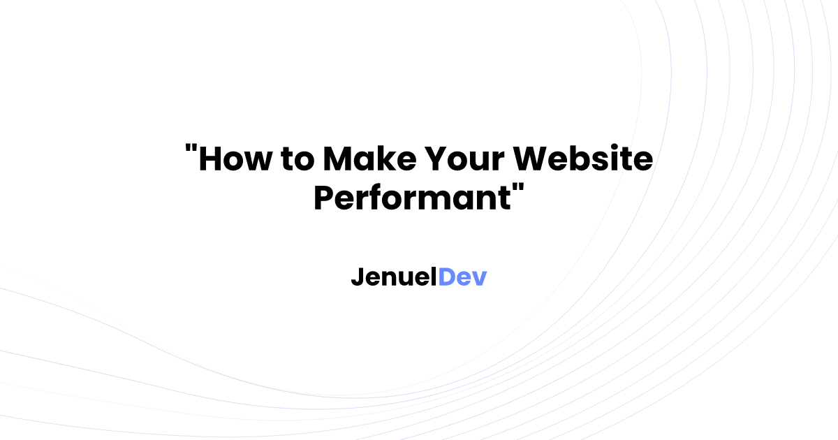 How to Make Your Website Performant